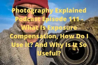 What Is Exposure Compensation, How Do I Use It? And Why Is It So Useful? | by Rick McEvoy | Jul ...