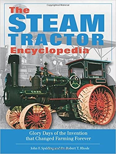 Read !Book The Steam Tractor Encyclopedia: Glory Days of the Invention ...