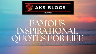 famous inspirational quotes for life | by aks_alone | Medium