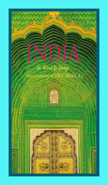 Eric Meola | India: In Word and Image, Revised, Expanded and Updated ...