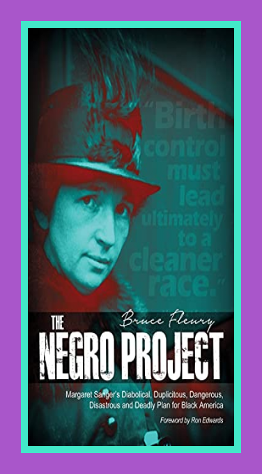 Bruce Fleury | The Negro Project: Margaret Sanger’s Diabolical ...