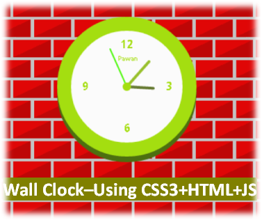 How to make a wall clock using CSS3 + HTML + JS | by Pawan Mall | Tech ...