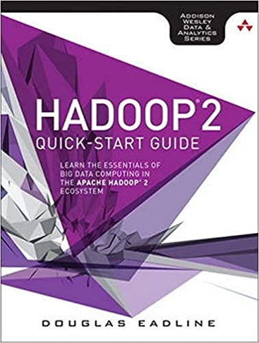 PDF Download& Hadoop 2 Quick-Start Guide: Learn the Essentials of Big Data Computing in the ...