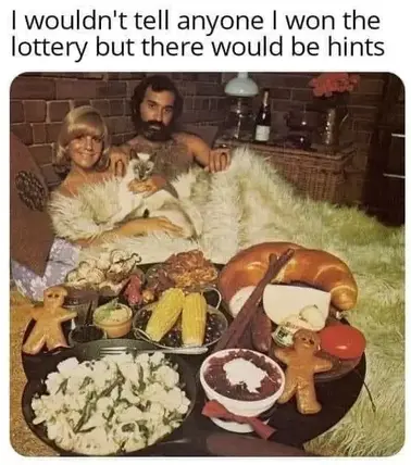 15 “If I Ever Won The Lottery, I Won’t Tell Anybody. But There Will Be Signs” Memes - Chameleon ...
