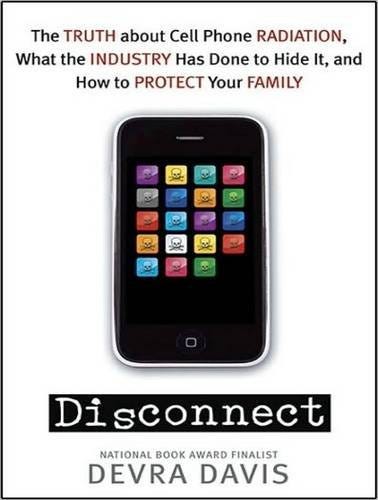 Disconnect. Devra Davis’ research on how wireless… | by Marie Snyder ...