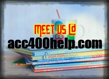 ACC 400 HELP Educational Resources — acc400help.com | by chanduchagam1 ...
