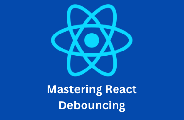 Mastering React Debouncing. What is Debouncing? 🤔 | by sherry shad | Medium