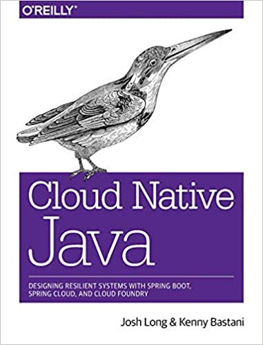Download [ebook] Cloud Native Java: Designing Resilient Systems with Spring Boot, Spring Cloud ...