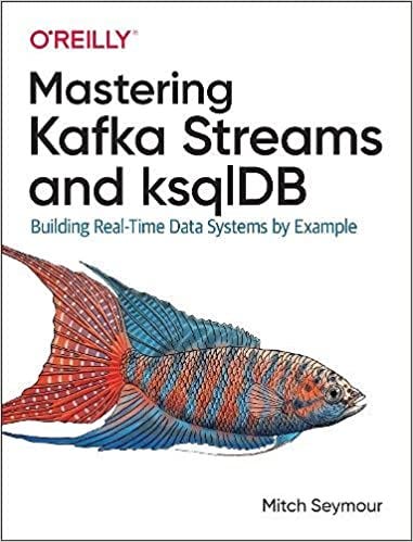 [PDF]-Mastering Kafka Streams and ksqlDB: Building Real-Time Data ...