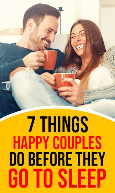 7 Things Happy Couples Do Before They Go To Sleep - wellnessmgz4 - Medium