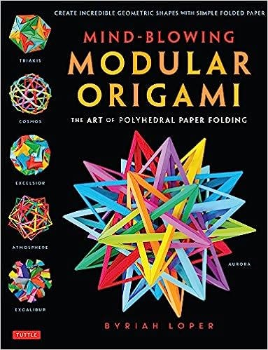 READ/DOWNLOAD%= Mind-Blowing Modular Origami: The Art of Polyhedral ...