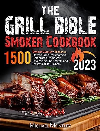 Audiobook The Grill Bible Smoker Cookbook: 1500 Days of Culinary ...