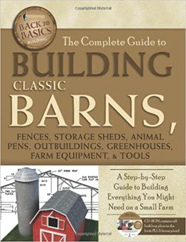 READ/DOWNLOAD#^ The Complete Guide to Building Classic Barns, Fences ...