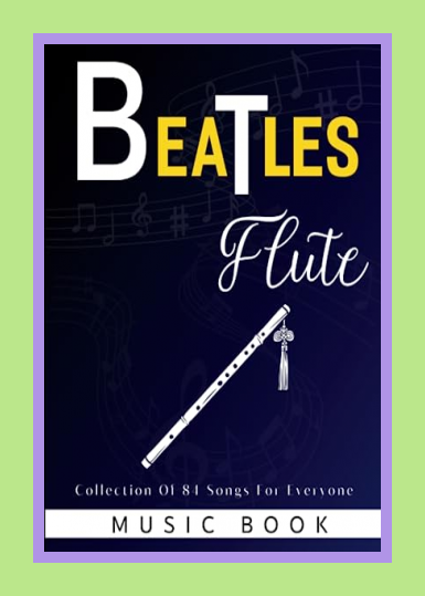 Erica Williams — Beatles Flute Music Book: Collection Of 84 Songs For ...