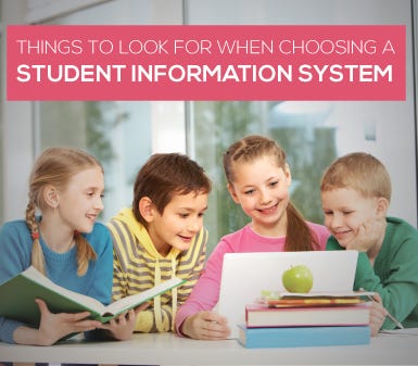 Things To Look For When Choosing A Student Information System | by ...