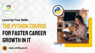 Python Development Courses in Ahmedabad | SkillIQ: Learn & Upgrade | by SkillIQ | Jul, 2024 | Medium