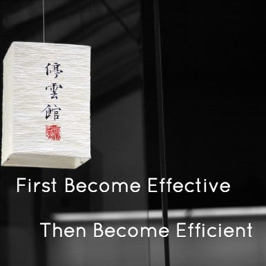 First Become Effective, Then Become Efficient | by Lincoln Murphy | Medium