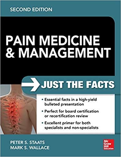 Pain Medicine and Management: Just the Facts 2nd Edition, ISBN-13: 978 ...