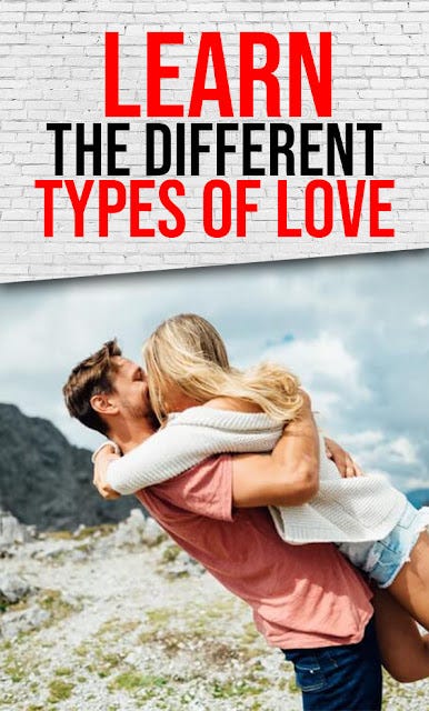 Learn the Different Types of Love - Rosa mela - Medium