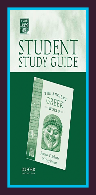 Jennifer T. Roberts: Student Study Guide to The Ancient Greek World (The ^AWorld in Ancient ...
