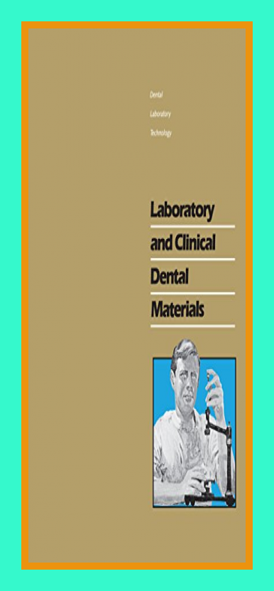 (Karl F. Leinfelder) Laboratory and Clinical Dental Materials (Dental ...