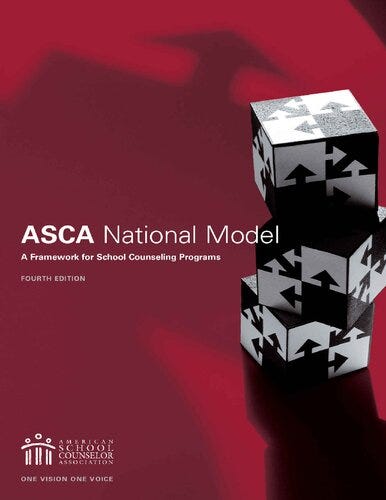 The ASCA National Model: A Framework for School Counseling Programs ...