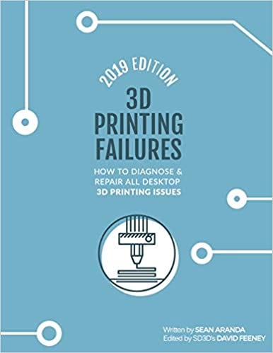 READ/DOWNLOAD=> 3D Printing Failures: 2019 Edition | by READ/DOWNLOAD ...