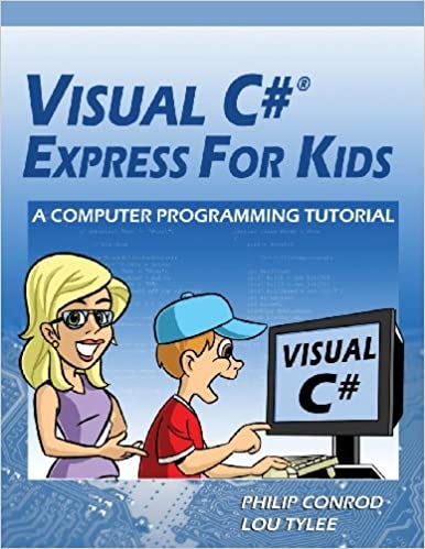 READ/DOWNLOAD!& Visual C# Express for Kids: A Computer Programming ...