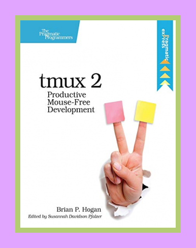 (Brian Hogan) tmux 2: Productive Mouse-Free Development PDF Ebook | by Prof. Verner Mertz MD ...