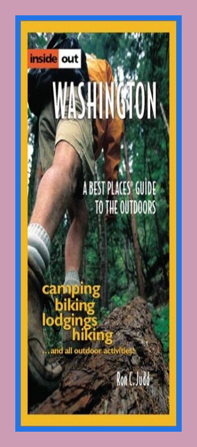 Ron C. Judd | Inside Out Washington: A Best Places Guide to the ...