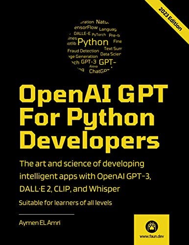 OpenAI GPT For Python Developers. Exploring the Power of OpenAI GPT for ...