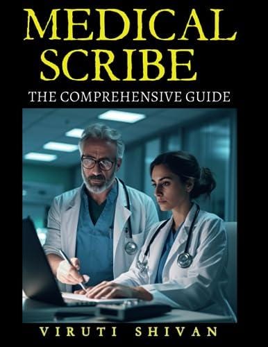 PDF_ Medical Scribe — The Comprehensive Guide: From Basics to Mastery ...