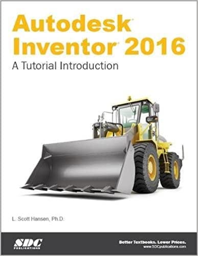 [DOWNLOAD $PDF$] Autodesk Inventor 2016 — A Tutorial Introduction FOR ...