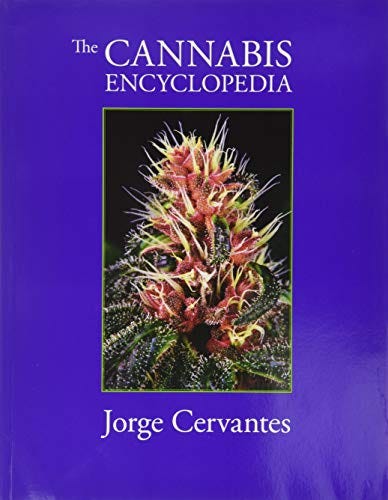 The Cannabis Encyclopedia: The Definitive Guide to Cultivation ...