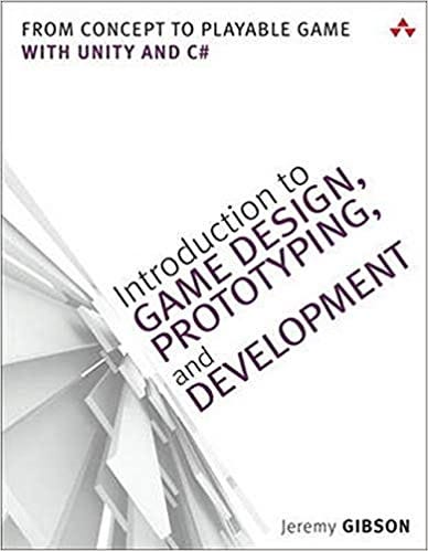 READ/DOWNLOAD!# Introduction to Game Design, Prototyping, and Development: From Concept to ...