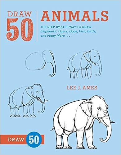READ/DOWNLOAD*] Draw 50 Animals: The Step-by-Step Way to Draw Elephants ...