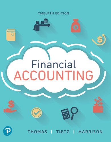 Financial Accounting (12th Edition) — Thomas/Tietz/Harrison — eBook ...