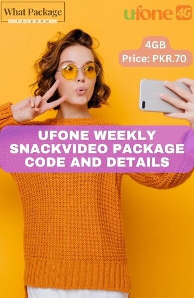 Ufone Weekly SnackVideo Offer — Get 4GB SnackVideo Data for Rs. 70 ...