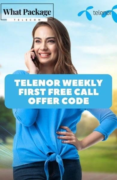 Telenor First Free Call Offer Code, Price and Details - What Package - Medium