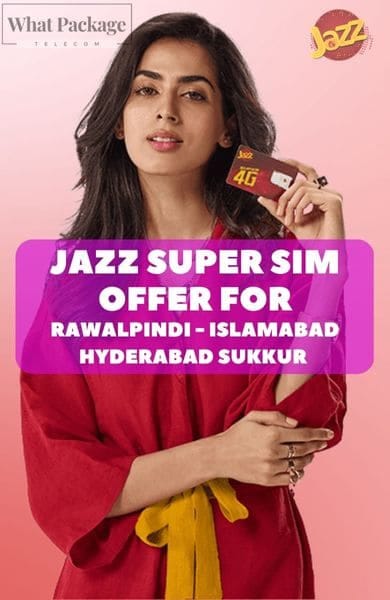 Jazz Super SIM Offer Rawalpindi, Islamabad, Hyderabad, & Sukkur - What ...