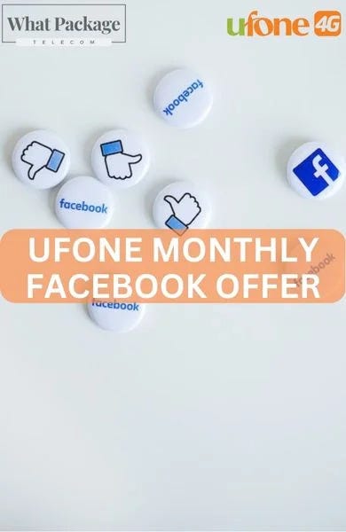 Ufone Monthly Facebook Package/Offer Code and Details - What Package ...