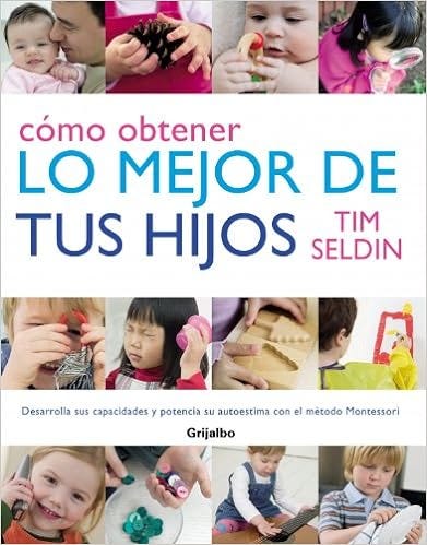 READ/DOWNLOAD$[ Como obtener lo mejor de tus hijos/ How to Raise ...
