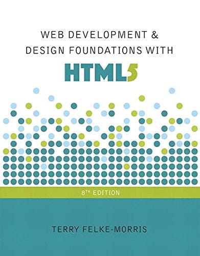 [BOOK]-Web Development and Design Foundations with HTML5 (8th Edition ...
