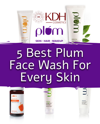 5 Best Plum Face Wash For Every Skin. | by Kdh Cosmetics | Medium