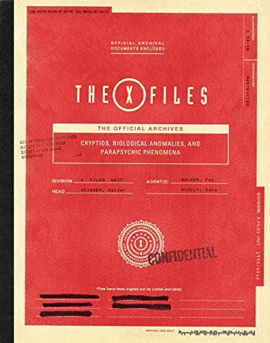 Best X-Files: The Official Archives: Cryptids, Biological Anomalies ...