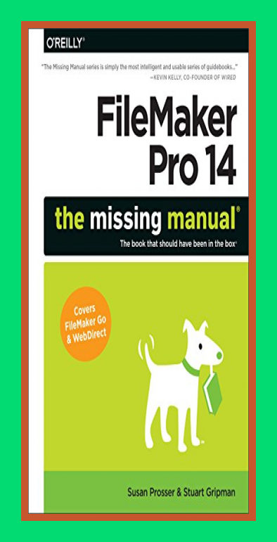 (Susan Prosser) FileMaker Pro 14: The Missing Manual PDF Format | by Dr. Malvina Kilback | Sep ...