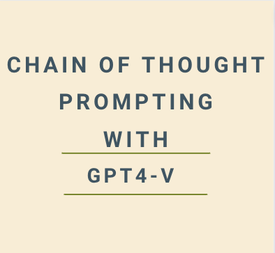 GPT4-V Experiments with General, Specific questions and Chain Of ...