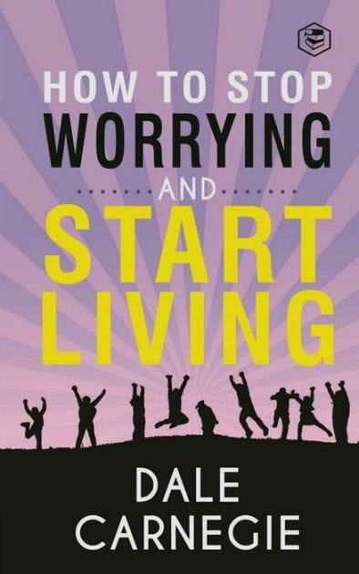 How to Stop Worrying and Start Living: A Modern Guide | by ...