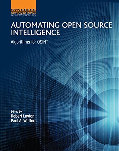 Ebook Automating Open Source Intelligence Algorithms For Osint Computer Science Reviews And 