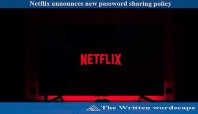 Netflix announces new password sharing policy | by word scape | Medium